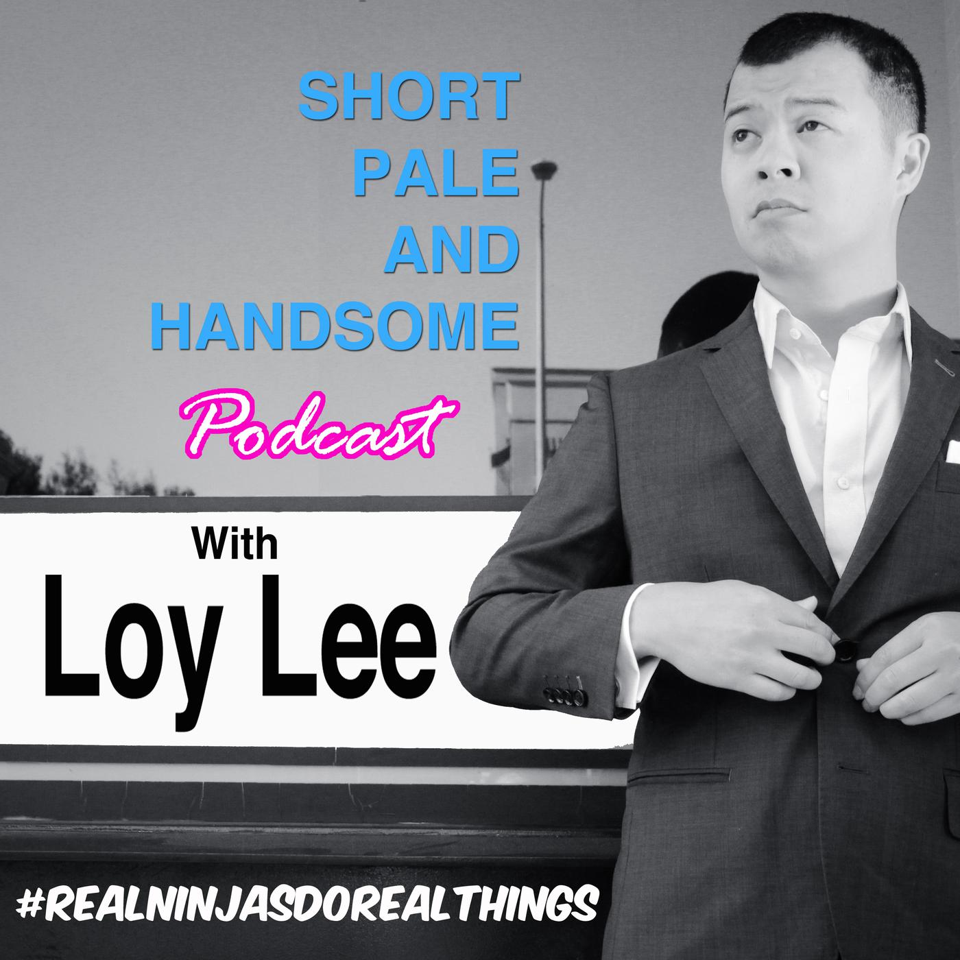 short-pale-and-handsome-podcast-loy-lee-m3j8pgqysxh-gp51rcsb-ki.1400× ...